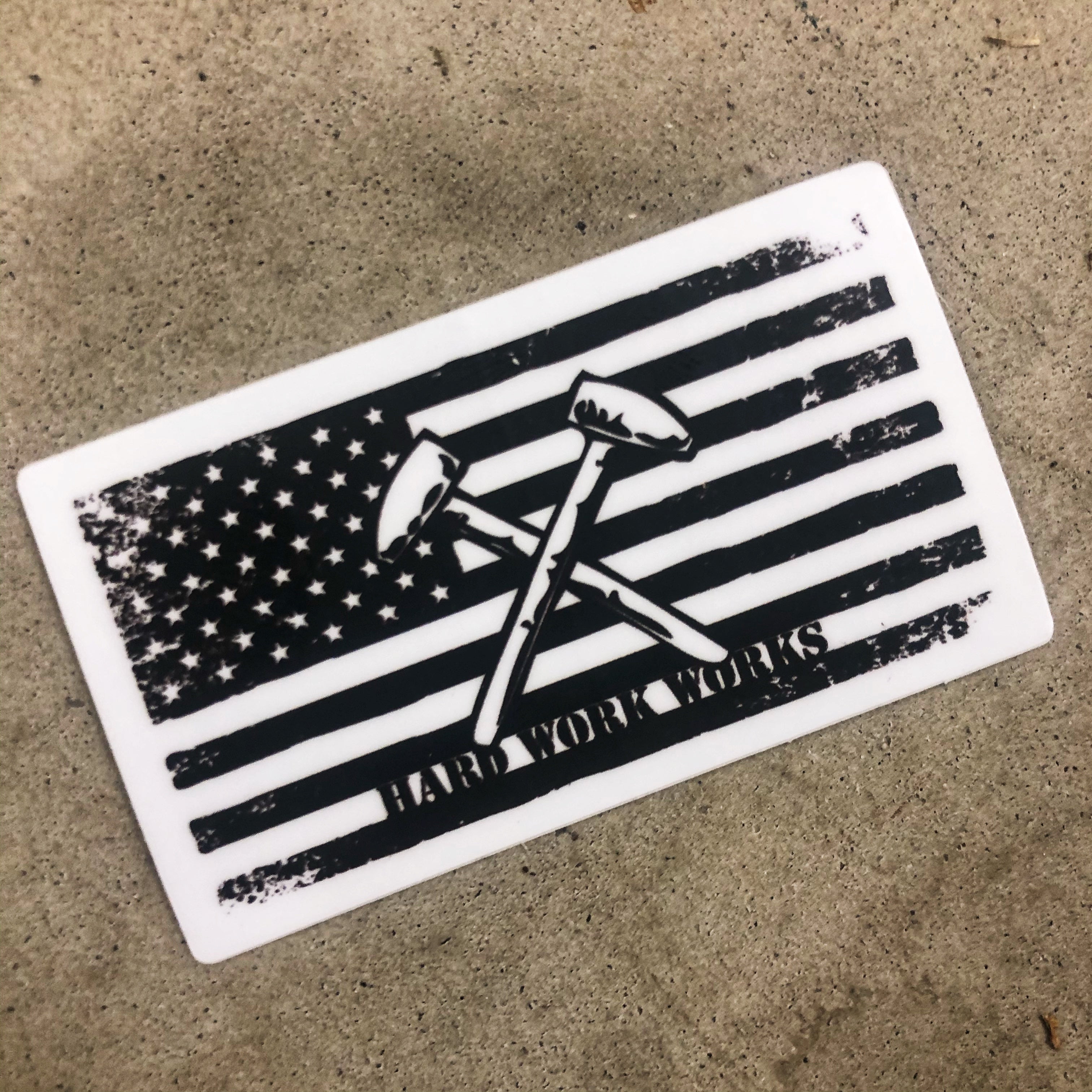 Hard Work Works Hammer Patriot Flag- Sticker